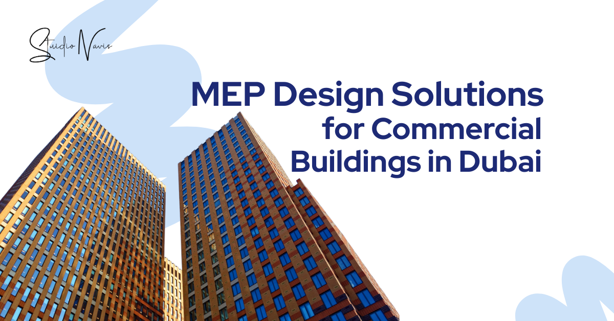 MEP Design Solutions for Commercial Buildings in Dubai